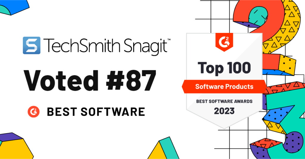 Snagit Makes G2's 2023 Best Software Awards | TechSmith