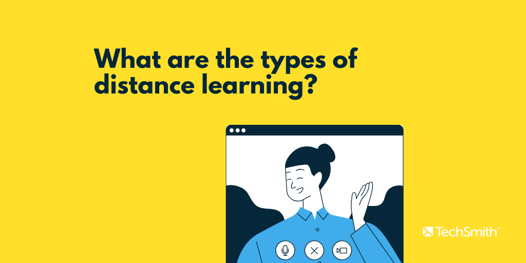 What is Distance Learning? The Complete Guide | TechSmith